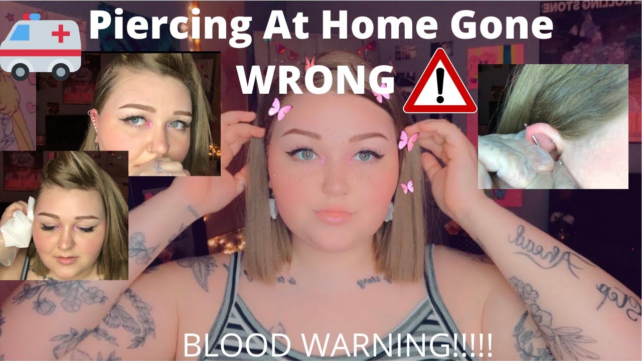 Piercing at home gone wrong AF - YouTube