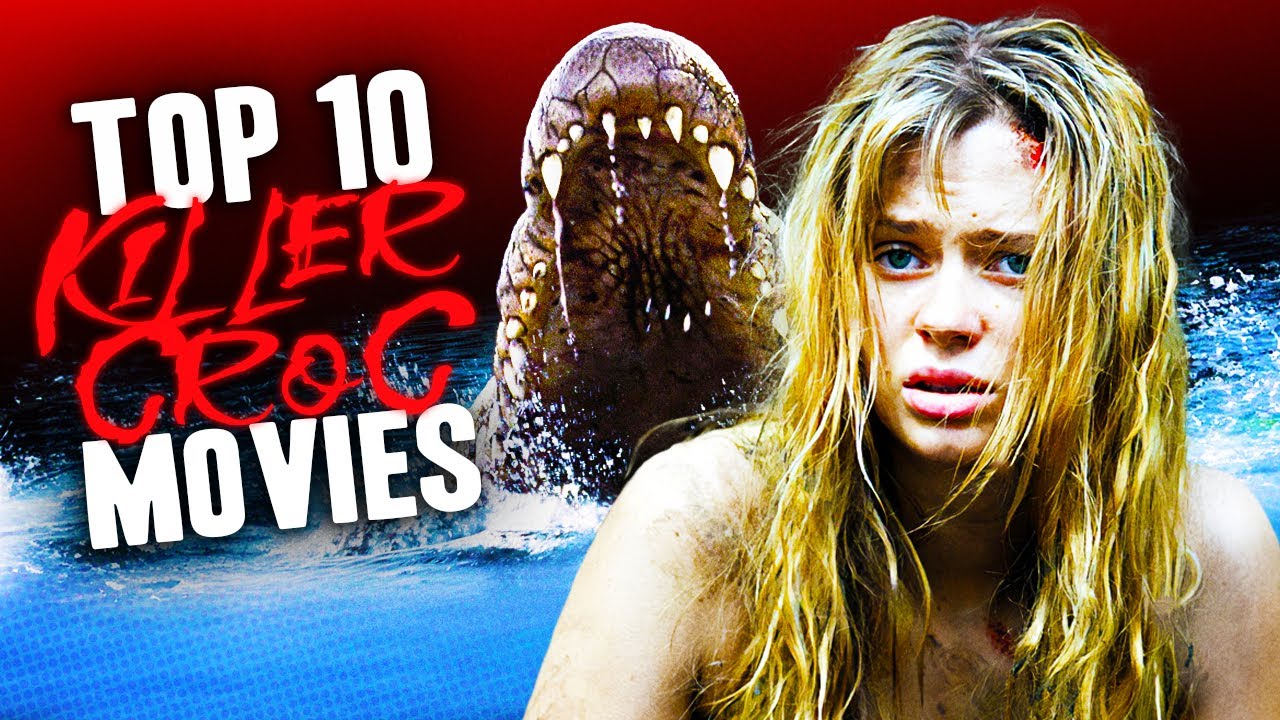 Ranking The Top 10 Killer Gator/Croc Movies - YouTube