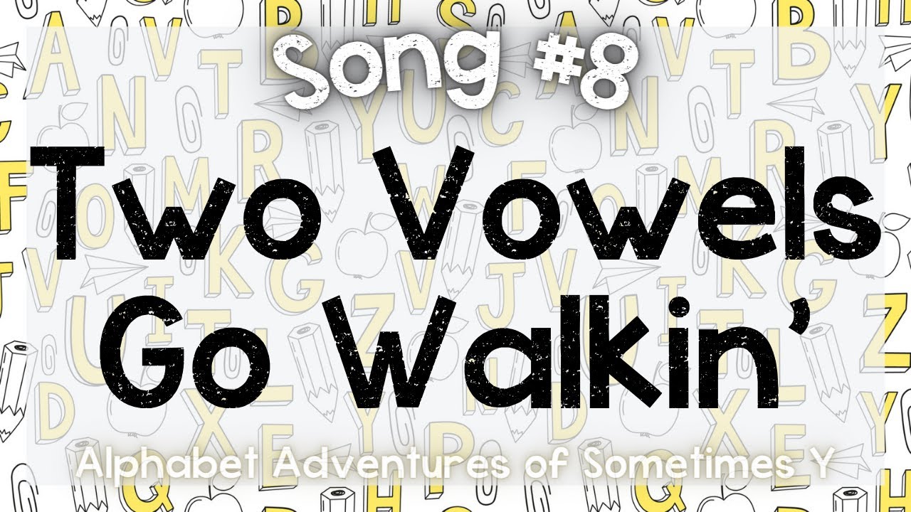 When Two Vowels Go Walkin' | Alphabet Adventures (instrumental) - YouTube