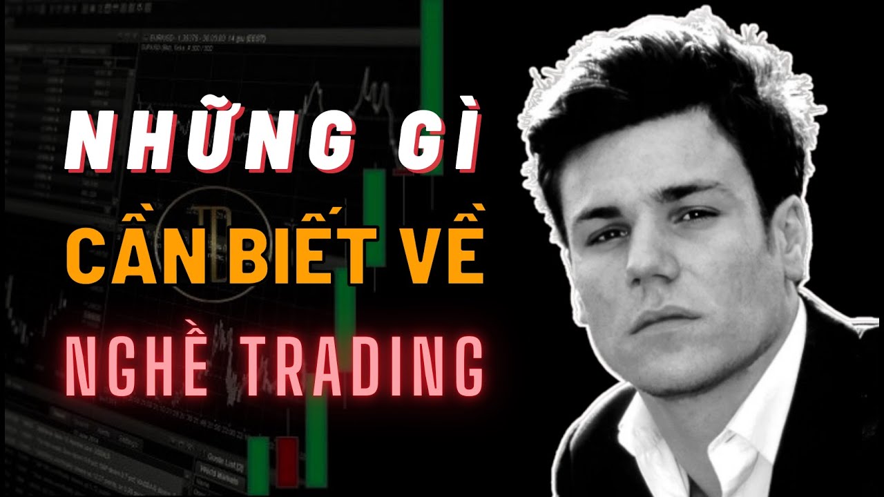 Tom Dante: "Tất Tần Tật Những Gì Bạn Cần Biết Về Nghề Trading ...