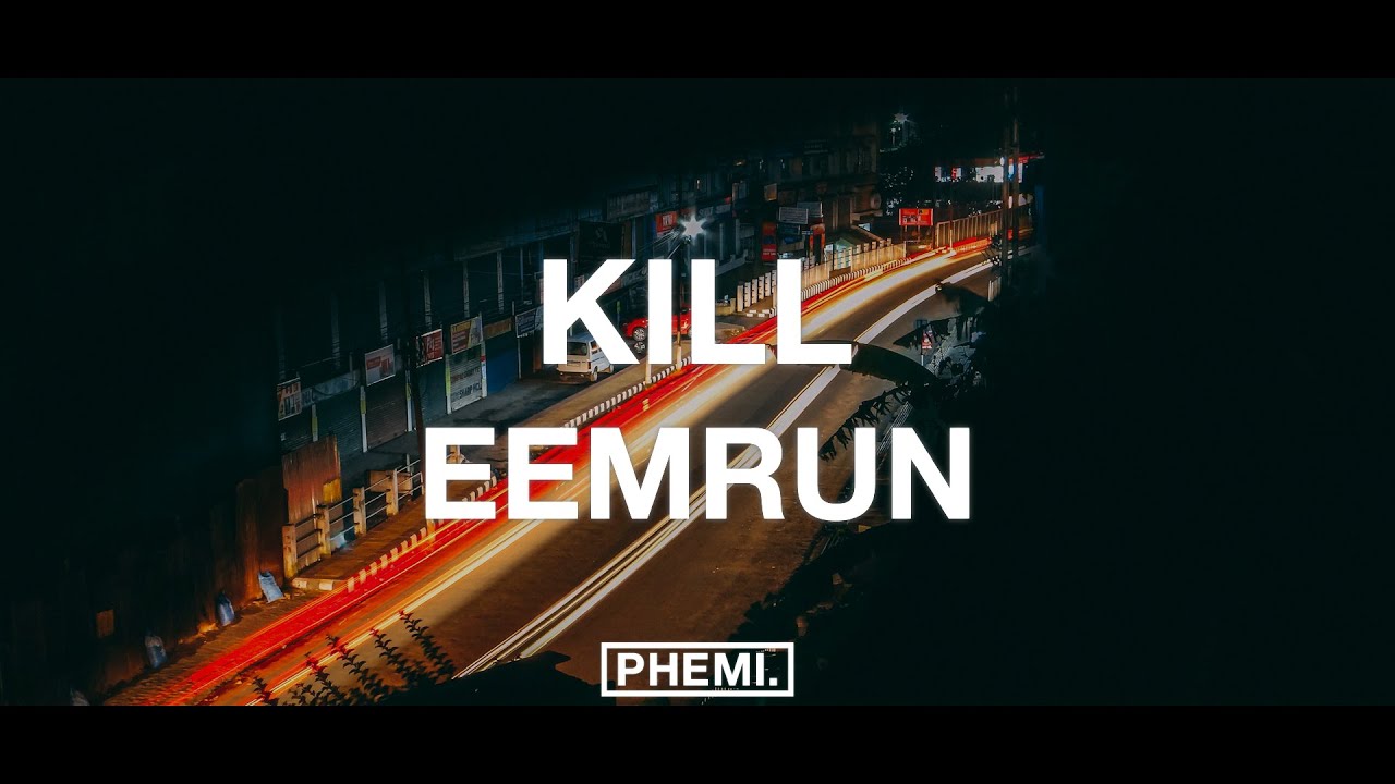 Eemrun - KILL (Lyrics) - YouTube