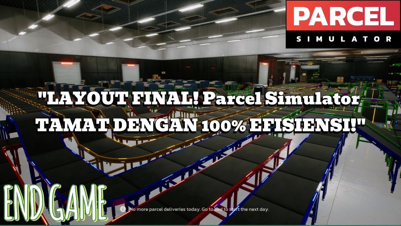 LAYOUT TERBAIK 100% EFISIENSI! 💯 | END GAME Parcel Simulator - YouTube