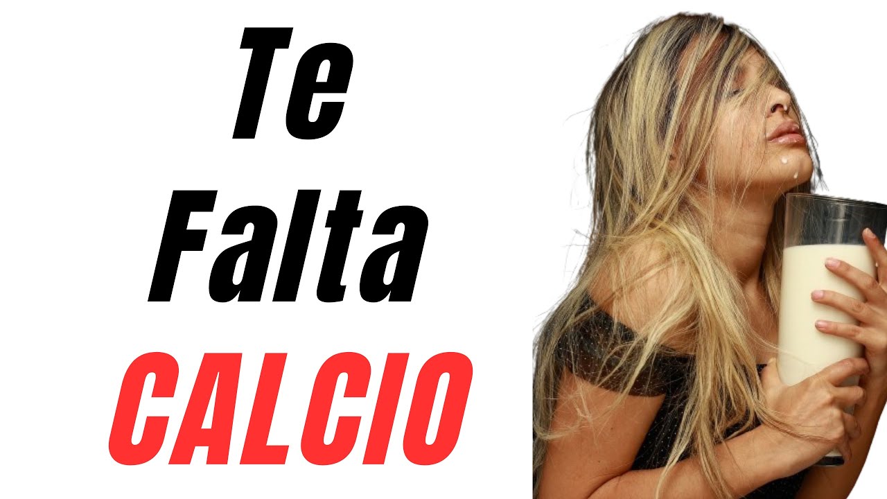 Síntomas Tempraneros de la FALTA DE CALCIO - #ConsejosSaludables - YouTube
