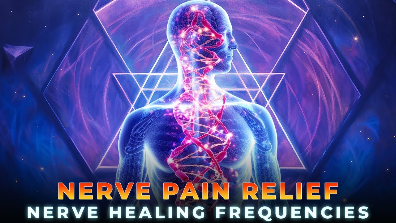 528Hz Neuropathy Healing Frequencies Music: Nerve Pain Relief Healing ...