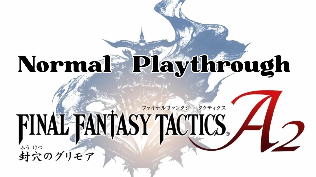 Final Fantasy Tactics Advanced 2 - Normal Playthrough - YouTube