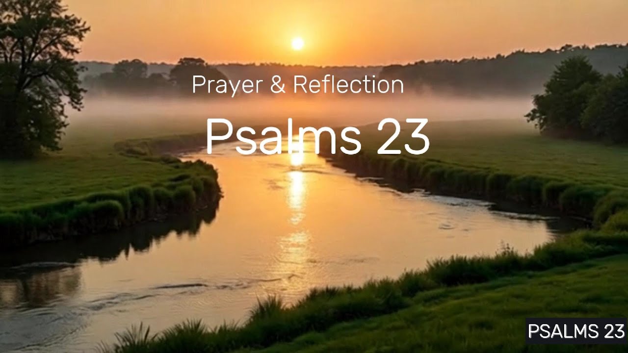 Psalm 23 – Guided Prayer & Reflection for Peace & Strength - YouTube