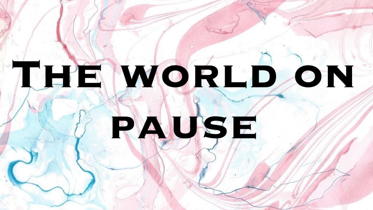 THE WORLD ON PAUSE || A SHORT FILM ABOUT THE PANDEMIC - YouTube