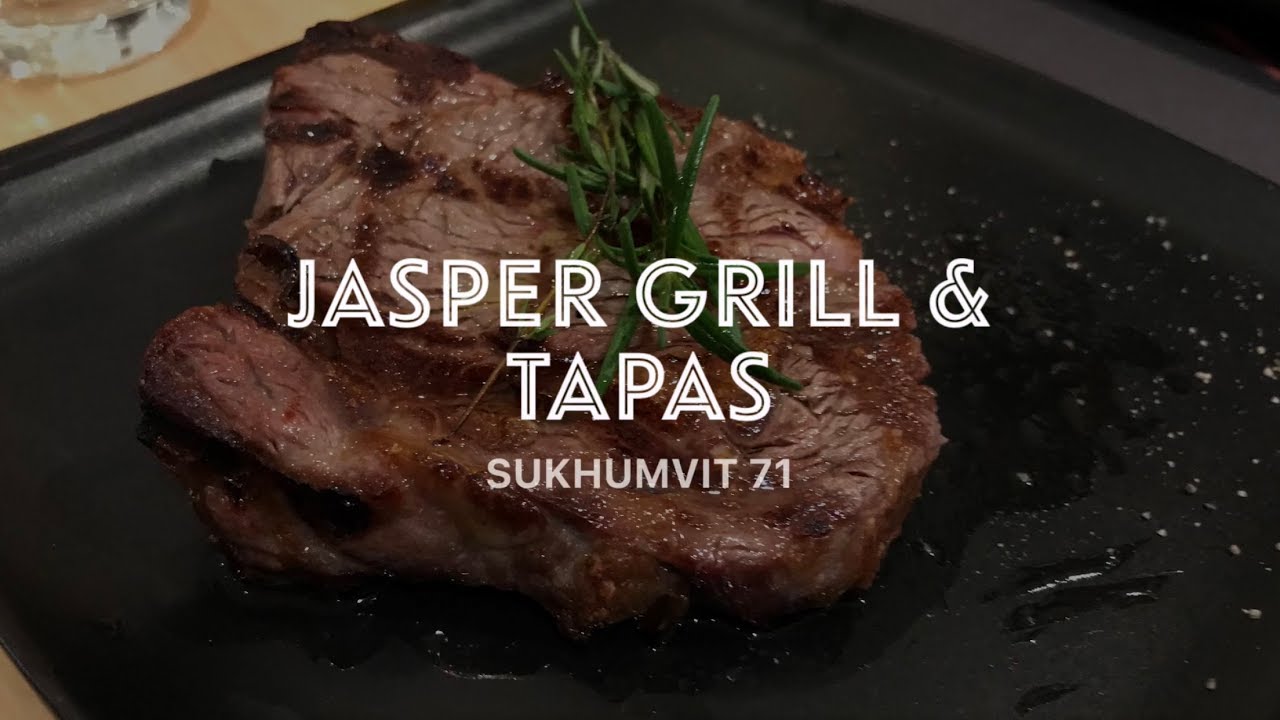 [ลากแฟนเข้าโรง] Review Jasper Grill & Tapas สเต๊กพรีเมี่ยม จาก ...