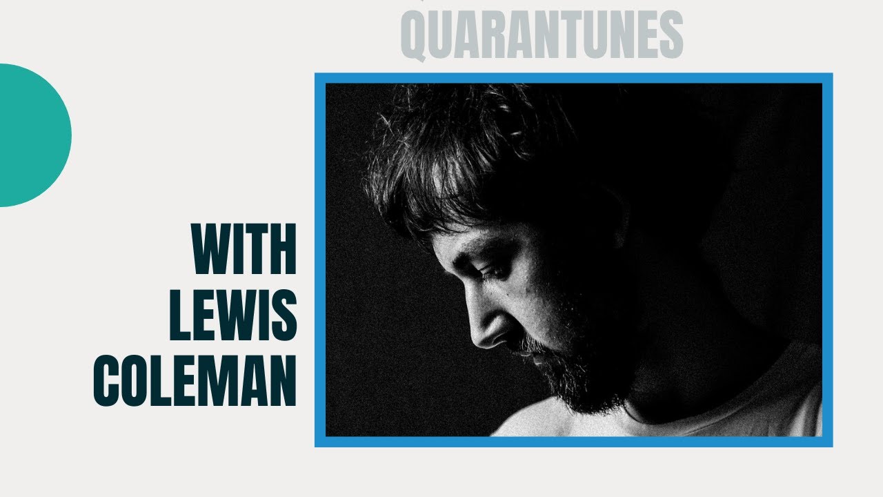 Quarantunes with Lewis Coleman - YouTube