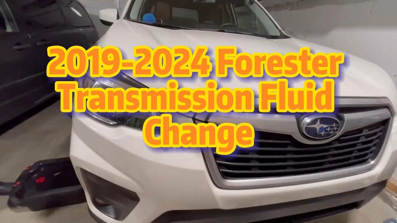 2019-2024 Forester Transmission Fluid Change - 2019-2024 森林人更换变速箱油 ...