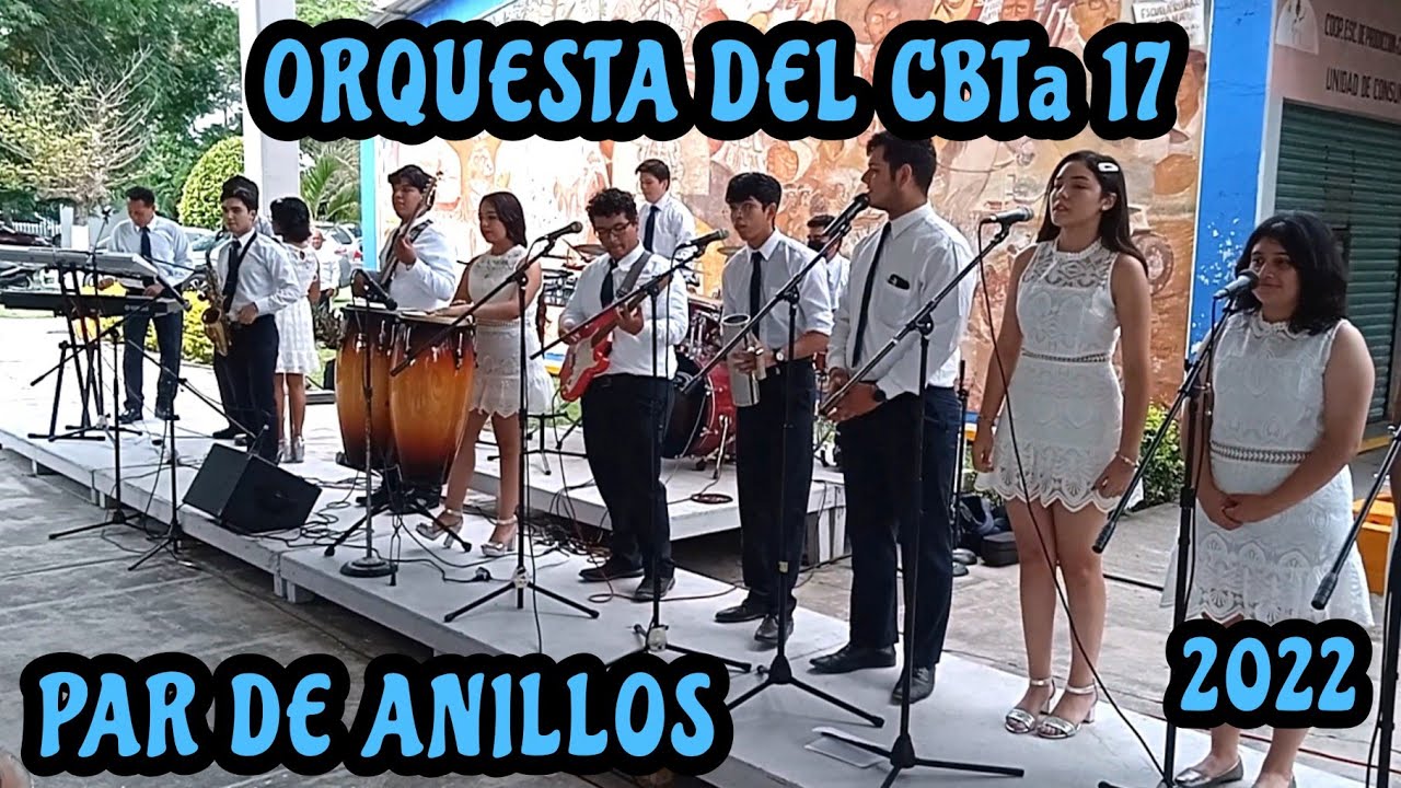 Orquesta del CBTa 17 | Par de anillos | Ceremonia de clausura ...