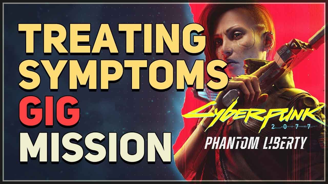 Treating Symptoms Cyberpunk 2077 Gig - YouTube