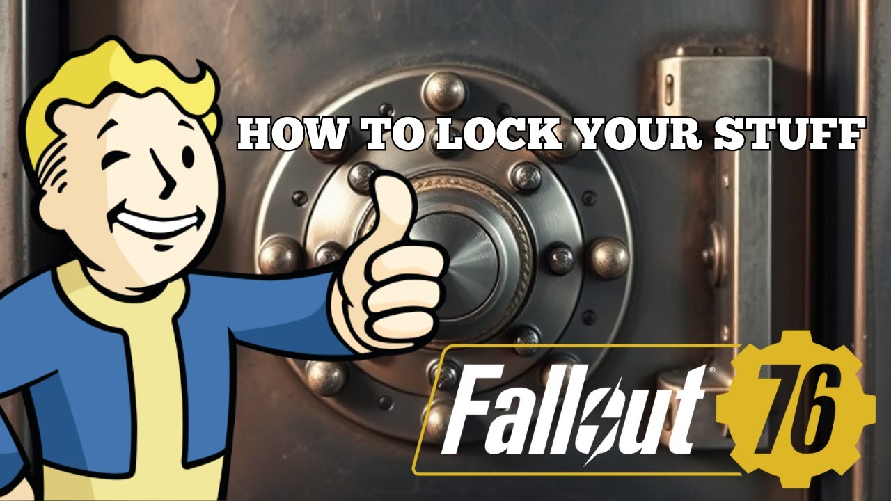 Fallout 76 How to lock your stuff - YouTube