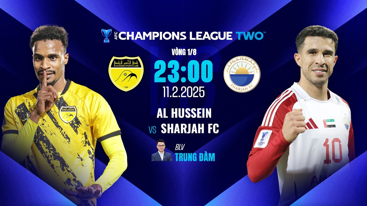 🔴TRỰC TIẾP: AL HUSSEIN - SHARJAH FC | C2 CHÂU Á | AFC CHAMPIONS LEAGUE ...
