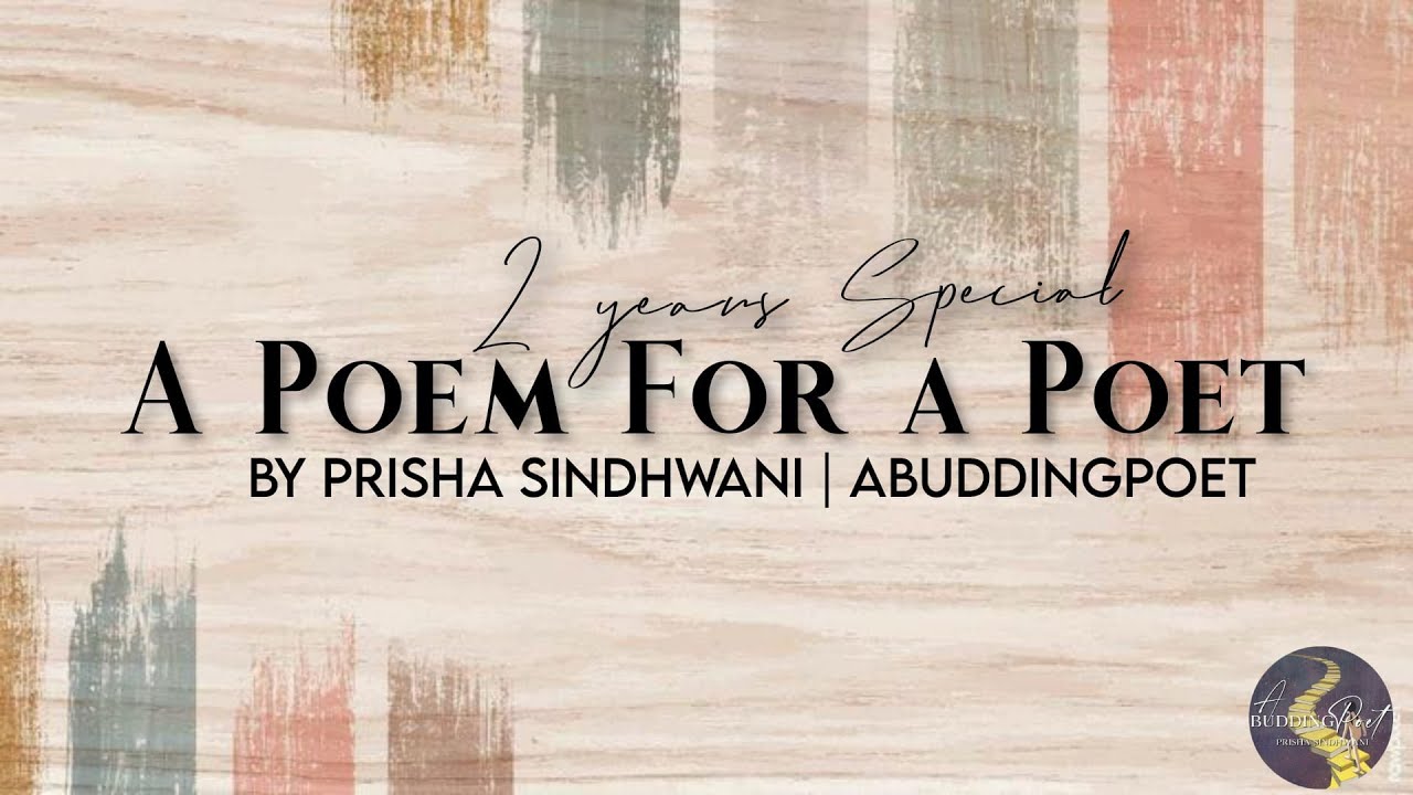 A Poem for a Poet | 2 years special | Prisha Sindhwani | Abuddingpoet ...