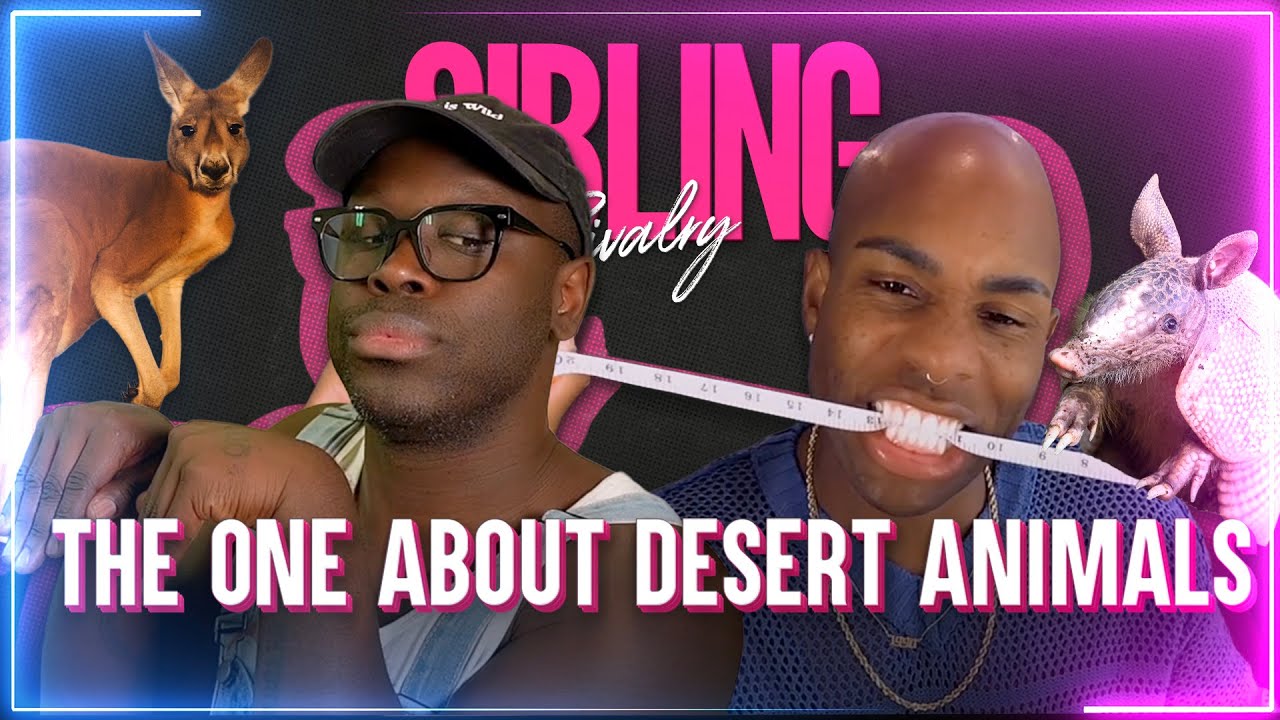 Sibling Rivalry: The One About Desert Animals - YouTube