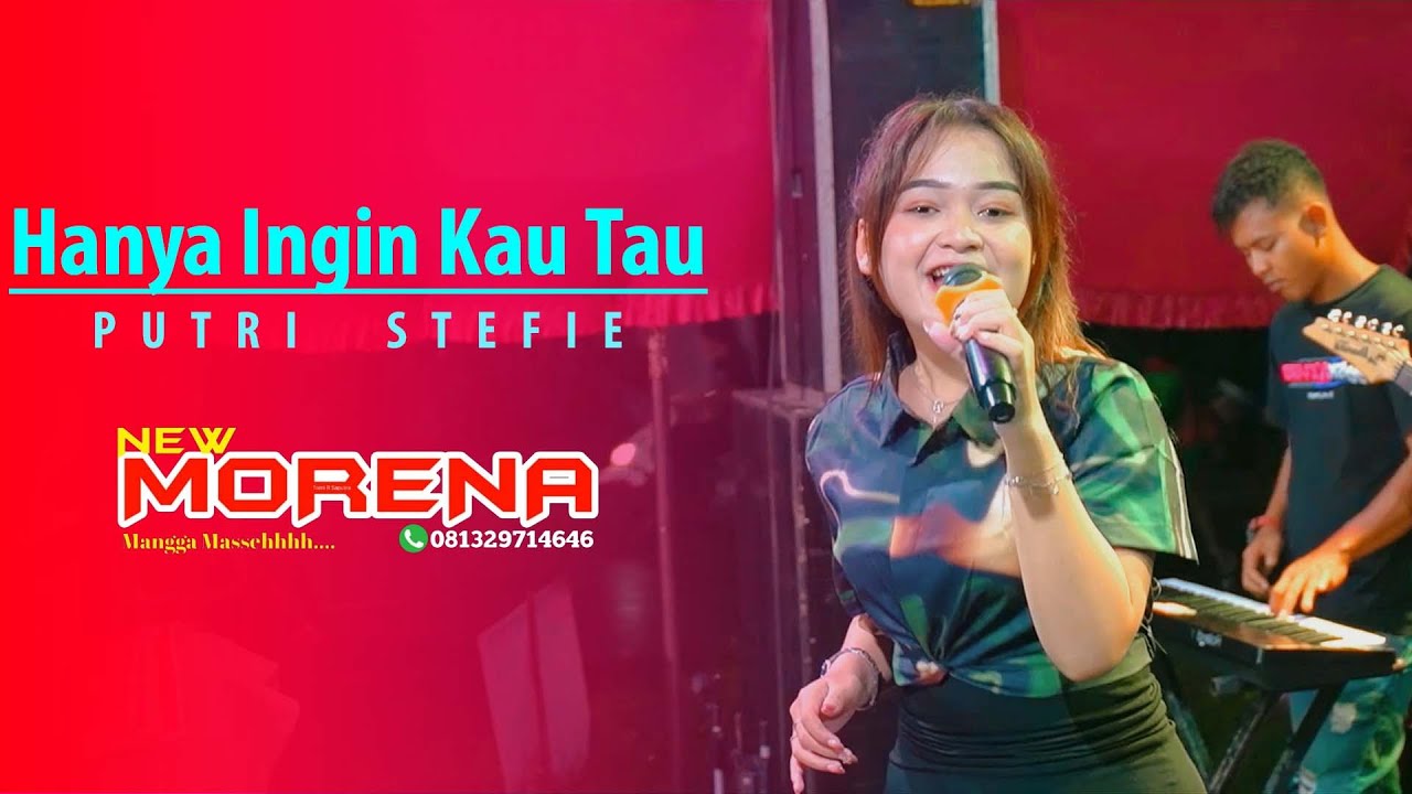 HANYA INGIN KAU TAU | PUTRI STEFIE | NEW MORENA | ANA AUDIO & LIGHTING | MDM MULTIMEDIA | - YouTube
