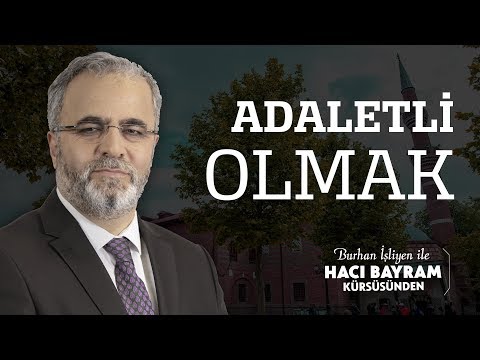 Müslüman Adil Olmalıdır