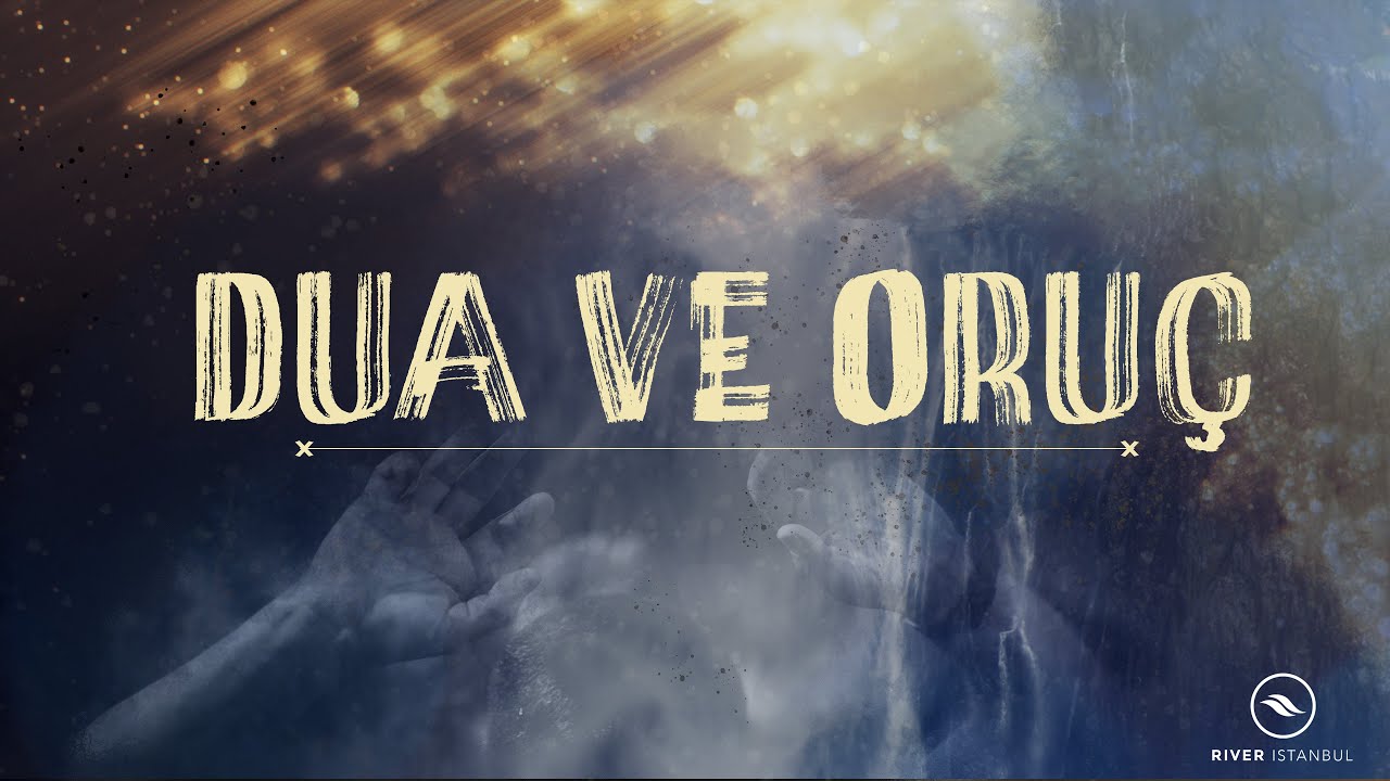 Prayer and Fasting - 15.01.2025 - Dua ve Oruç - YouTube