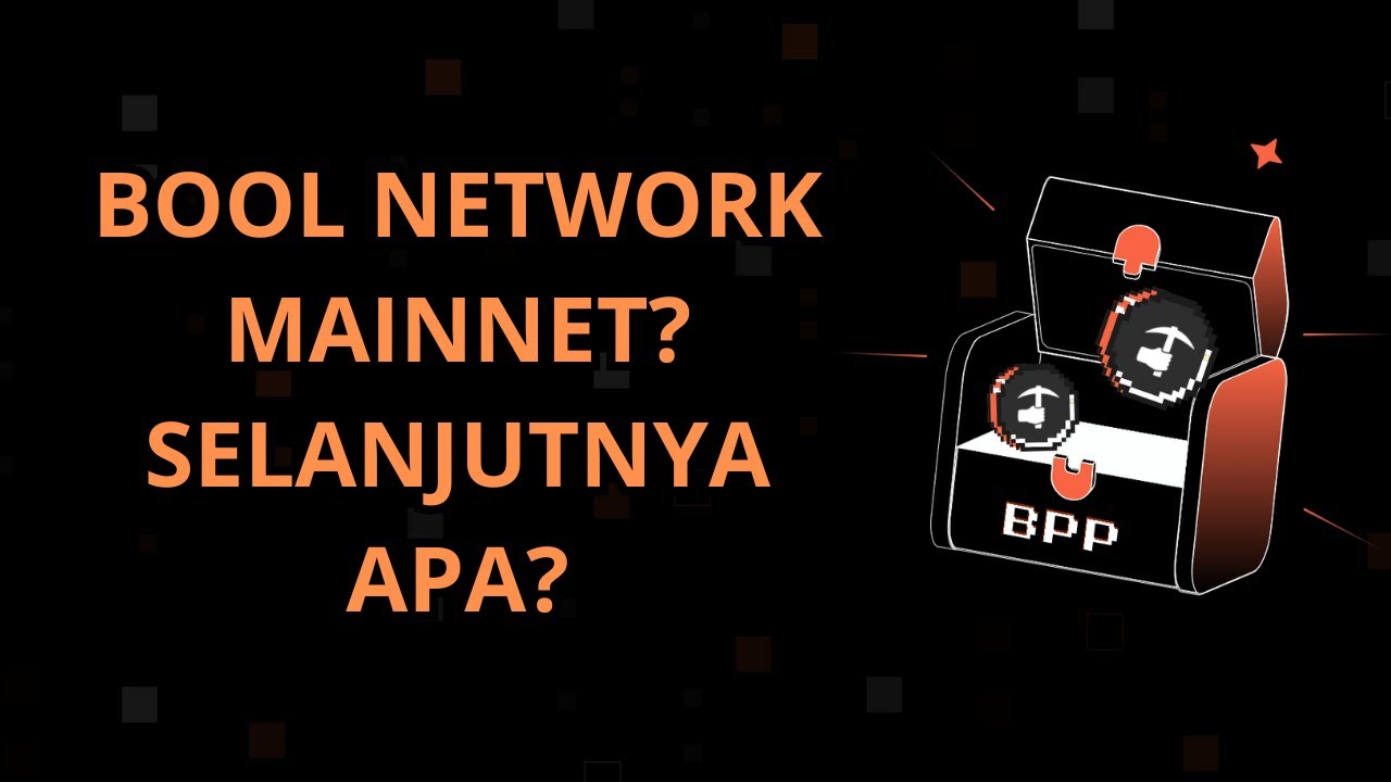 [GRATIS] BOOL NETWORK MAINNET? SELANJUTNYA APA? - YouTube