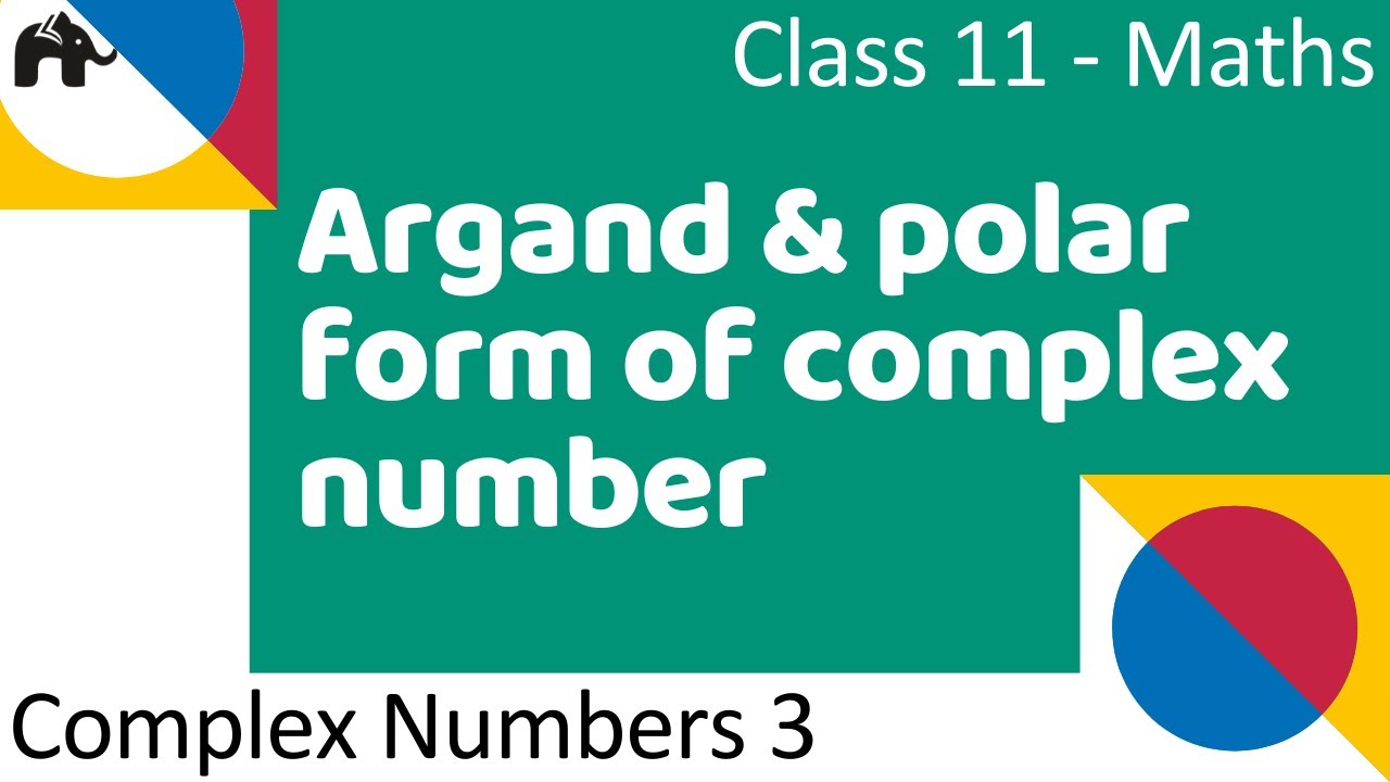 Maths Complex Number Part 3 (Argand and polar form of complex number) Mathematics CBSE Class X1 ...