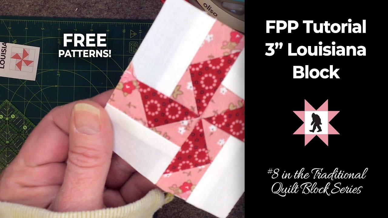FPP Tutorial & Free Pattern - Louisiana Block! #8 in the Traditional ...