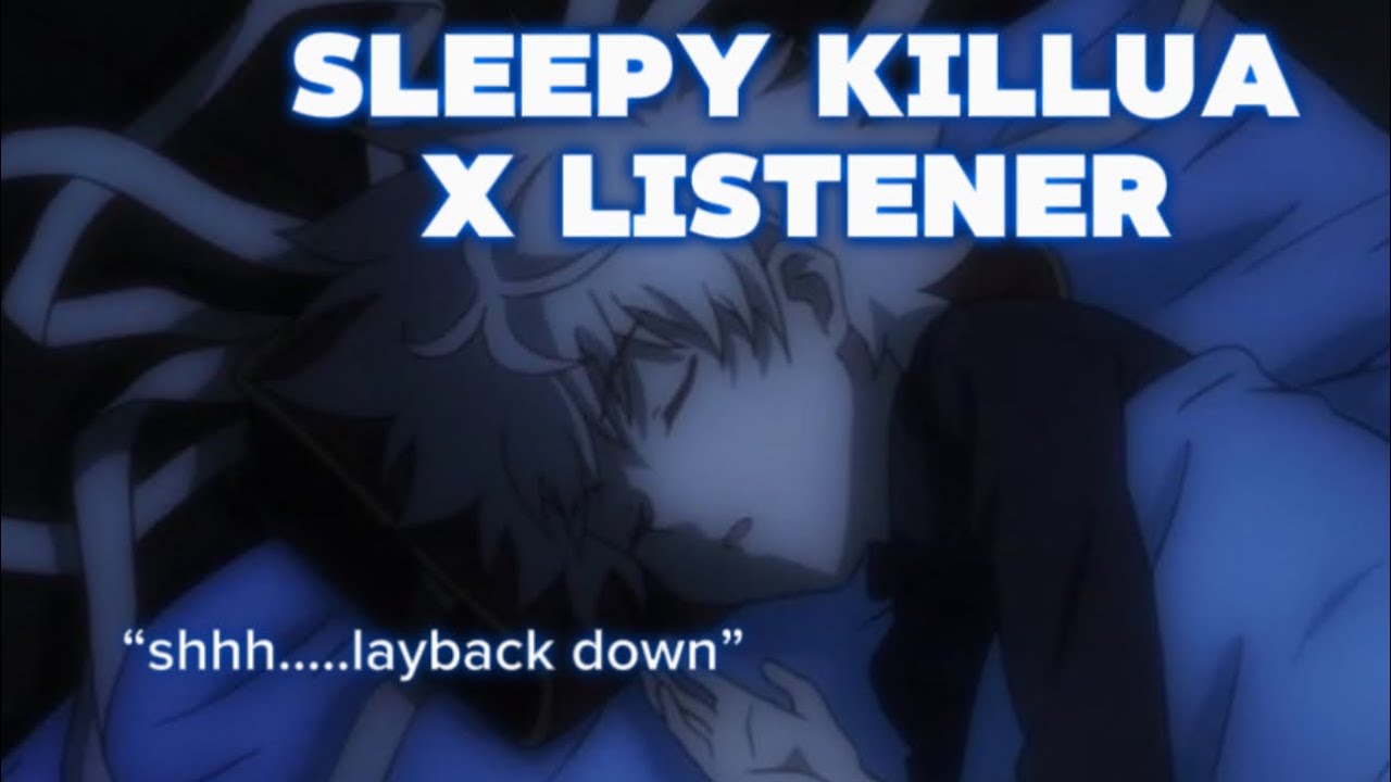 Waking up a sleepy Killua//Killua x Listener// - YouTube