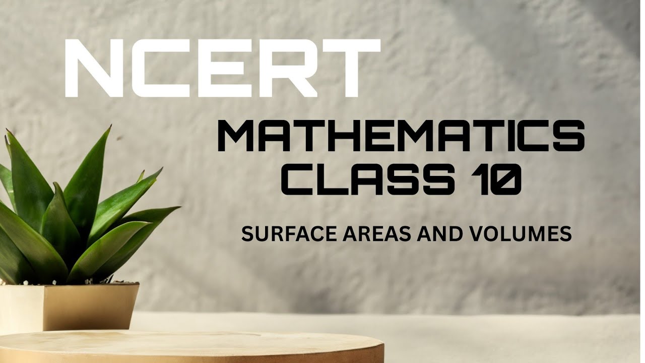 Part 27 Surface Area And Volumes NCERT MATHEMATICS Class 10 - YouTube
