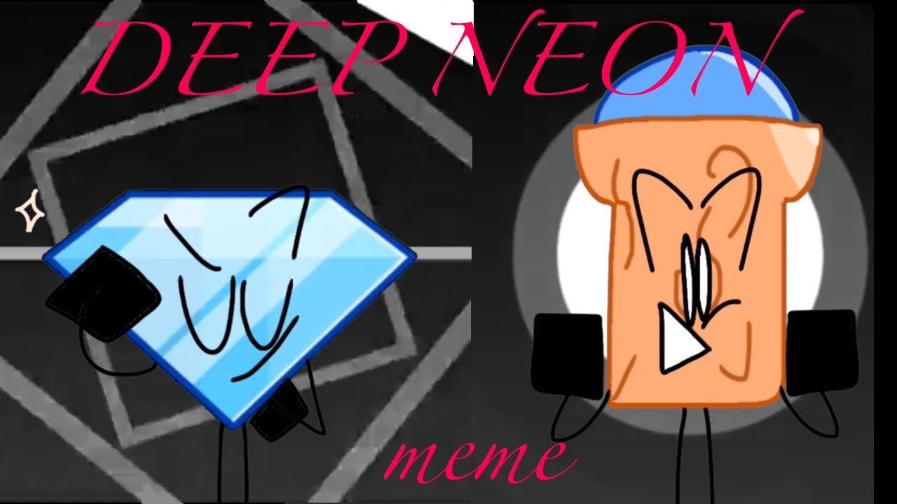 DEEP NEON || meme (late b day gift for malman115.0 and ...