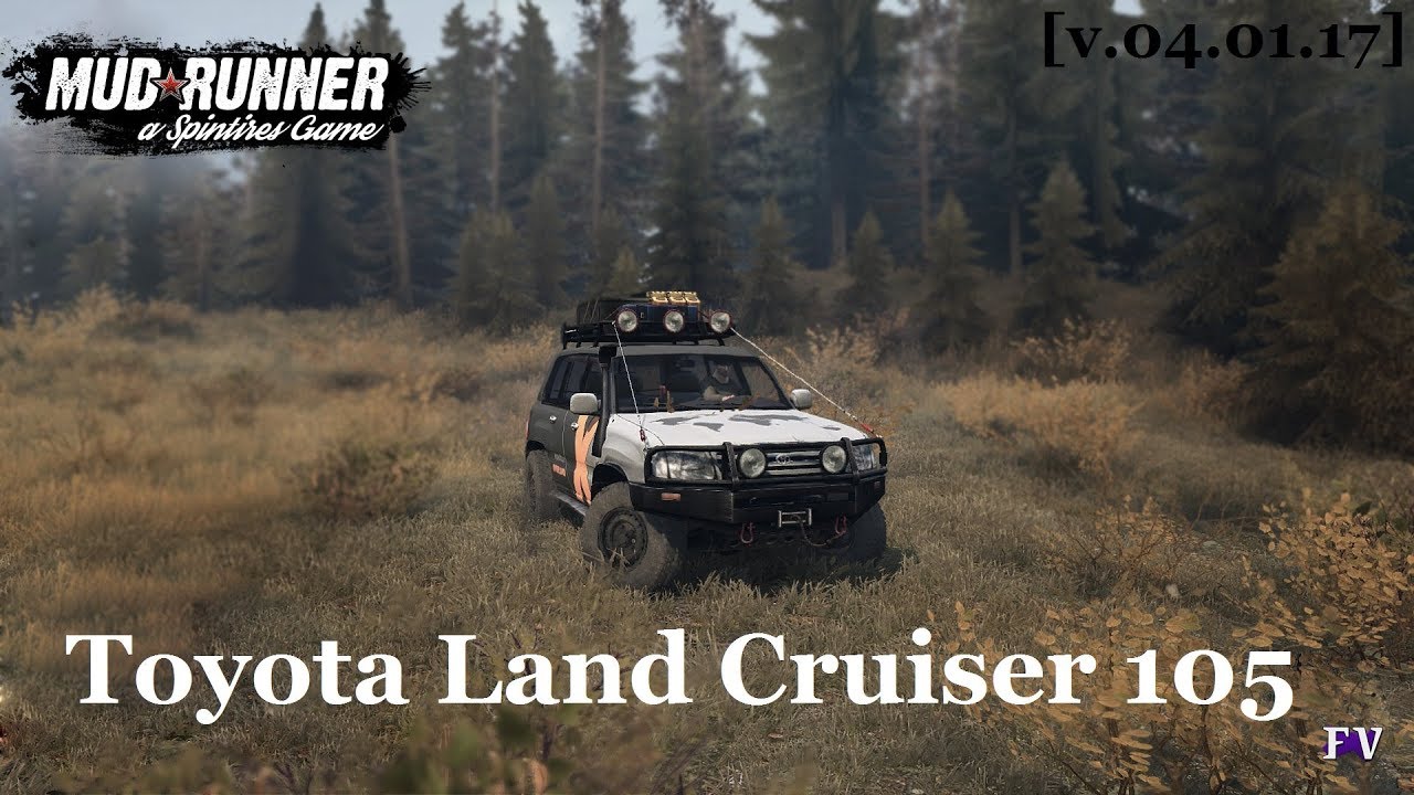 Spintires Mudrunner: Toyota Land Cruiser 105 [v.04.01.17] - YouTube