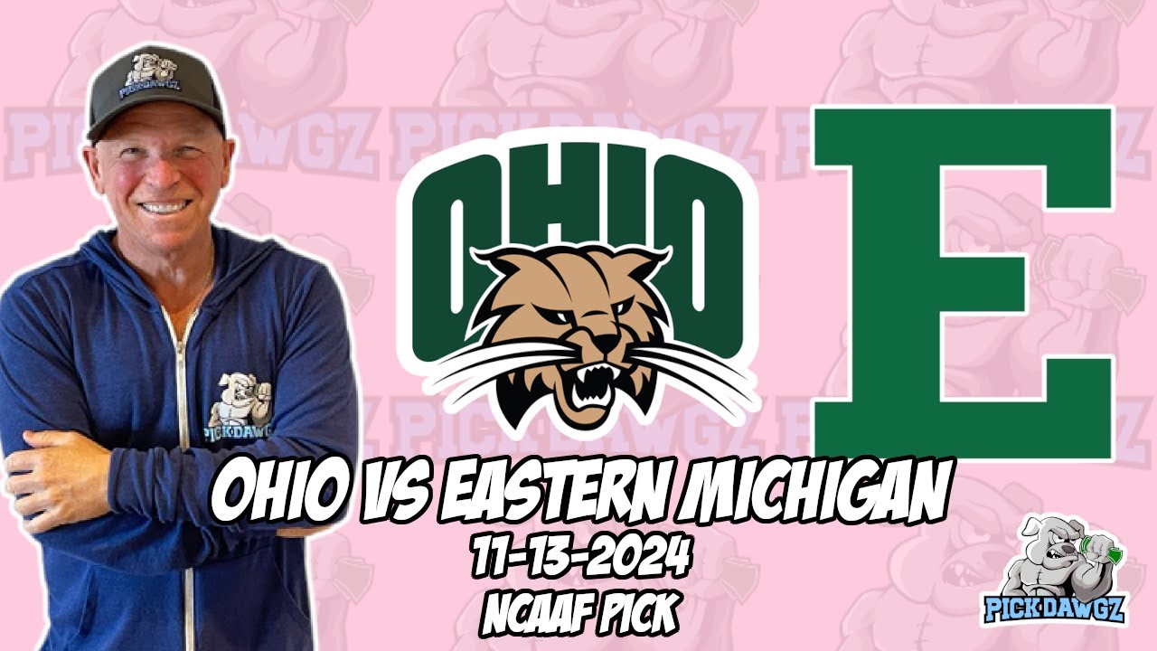 Ohio vs Eastern Michigan 11/13/24 College Football Picks & Predictions ...
