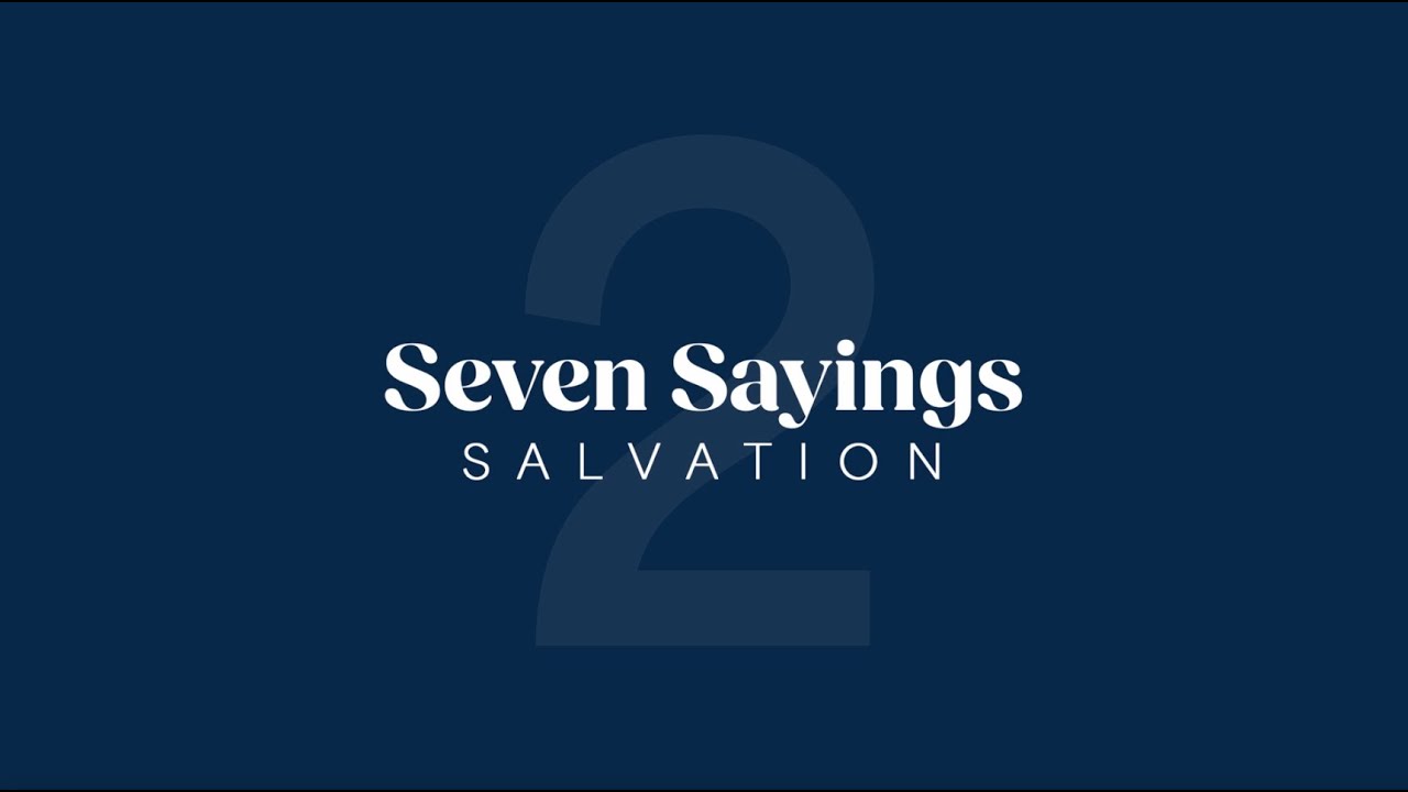Seven Sayings: Salvation - YouTube