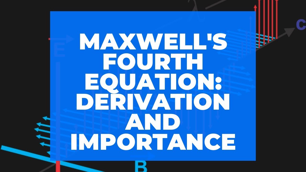 Derivation of Maxwell's Fourth Equation or Modified Ampere's Circuital Law - YouTube