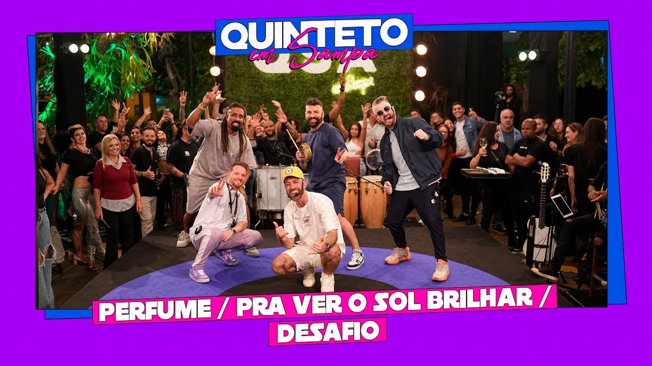 Quinteto S.A - Perfume / Pra Ver o Sol Brilhar / Desafio (QSA em Sampa ...