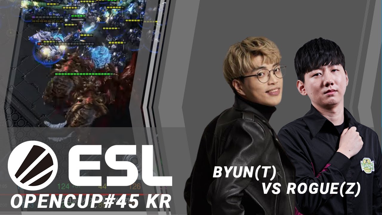 【개개강추】 Starcraft2 : ByuN/변현우 vs Rogue/이병렬 - ESL OPENCUP#45 KR 준결승 1경기 ...