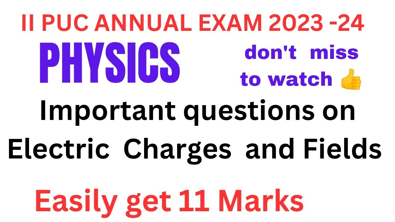 Important questions on Electric Charges and Fields | 2nd puc annual exam 2023 - 24 | Physics ...