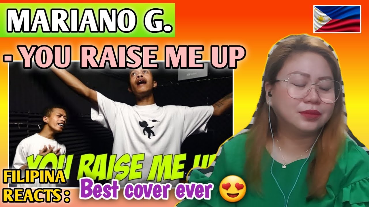 MARIANO G (MARDY TV) - YOU RAISE ME UP (Cover Song) || FILIPINA REACTS ...