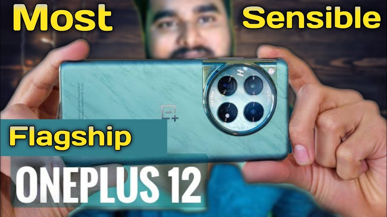 ONEPLUS 12 - The Most Sensible Flagship Android Phone Of 2024. Phone of ...