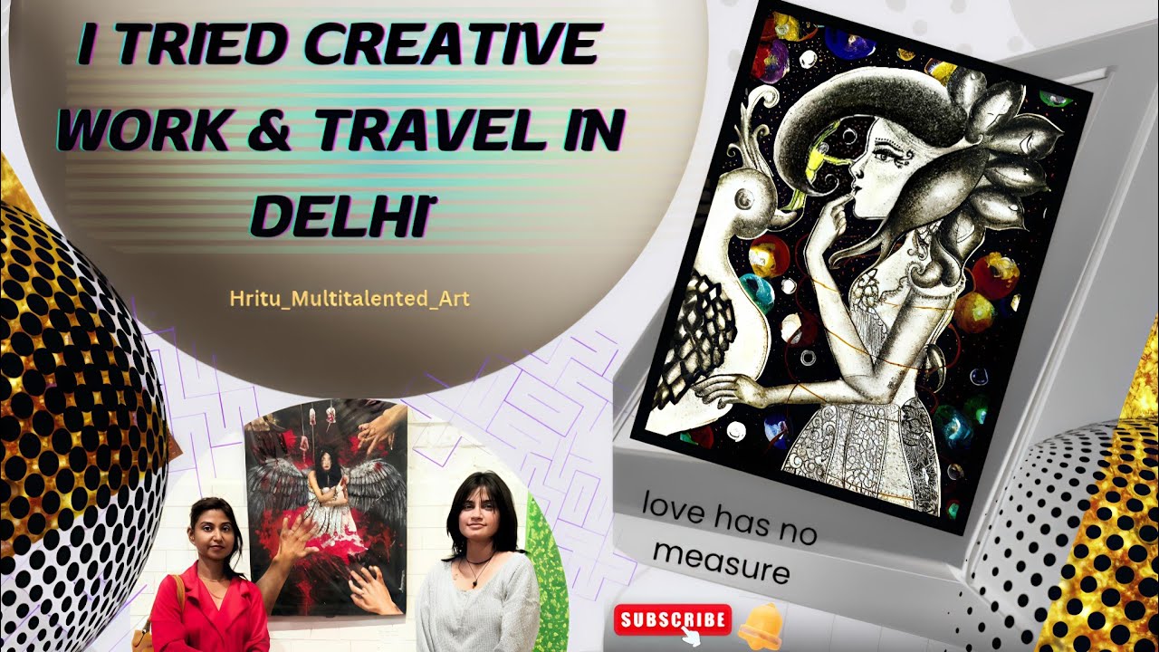 I Tried Creative Work & Travel in Delhi - YouTube