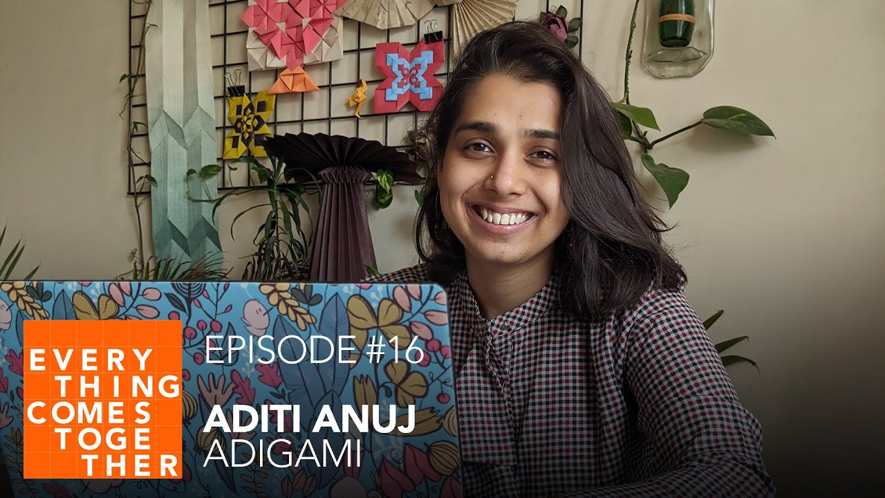 Ep #16 Aditi Anuj (ADIGAMI) | Everything Comes Together Podcast - YouTube