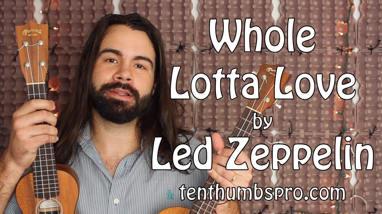 Whole Lotta Love - Led Zeppelin - Ukulele Riff Tutorial - YouTube