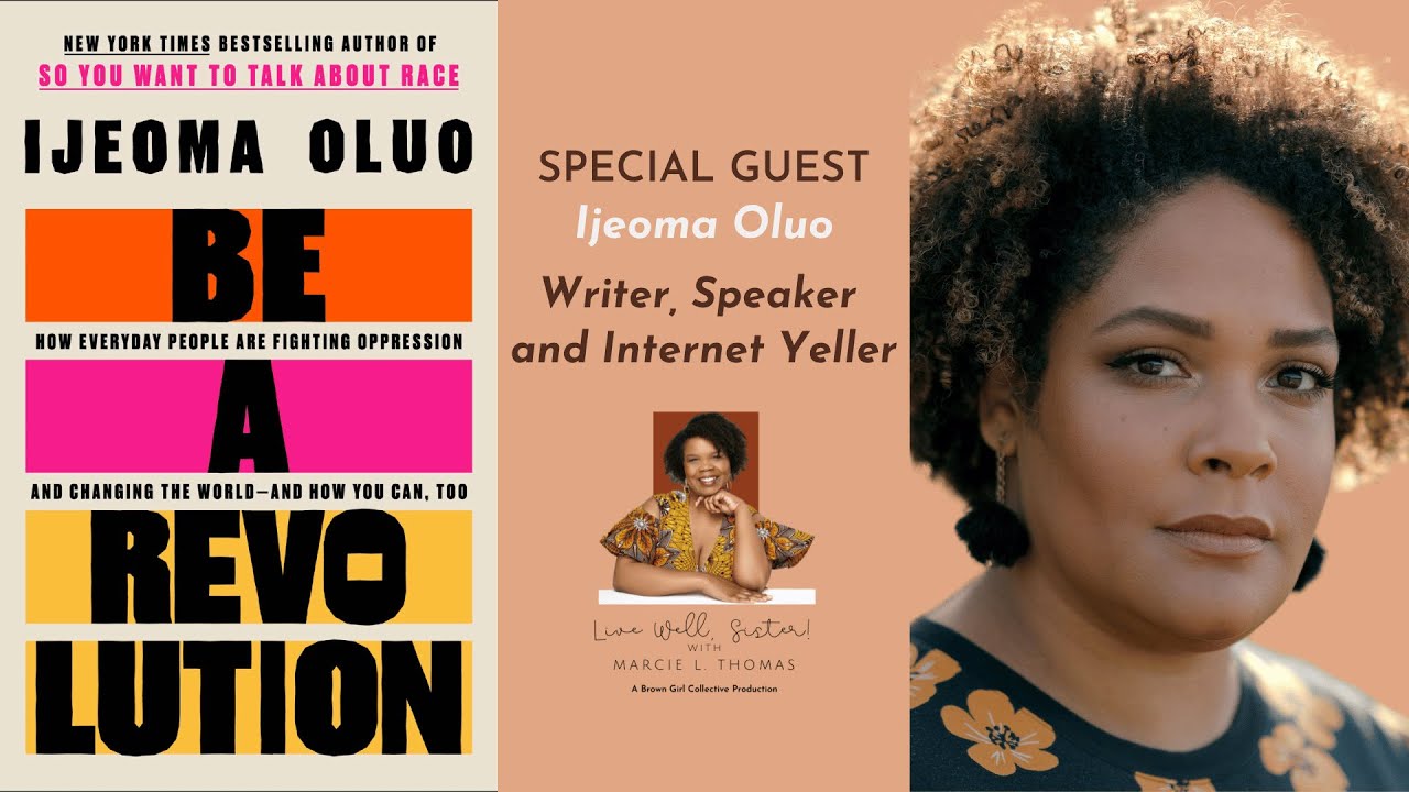 Ijeoma Oluo: Be A Revolution | Live Well, Sister! with Marcie L. Thomas ...