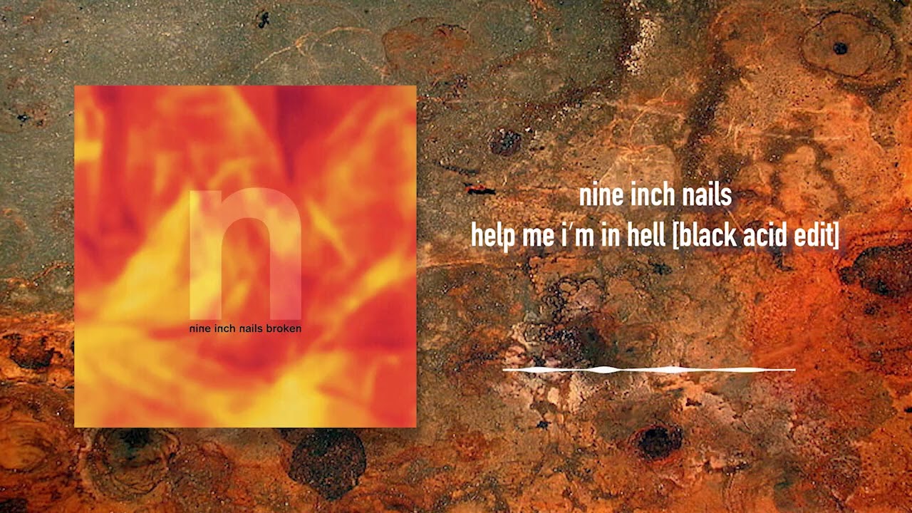 Nine Inch Nails - Help Me I'm in Hell [Black Acid Edit] - YouTube
