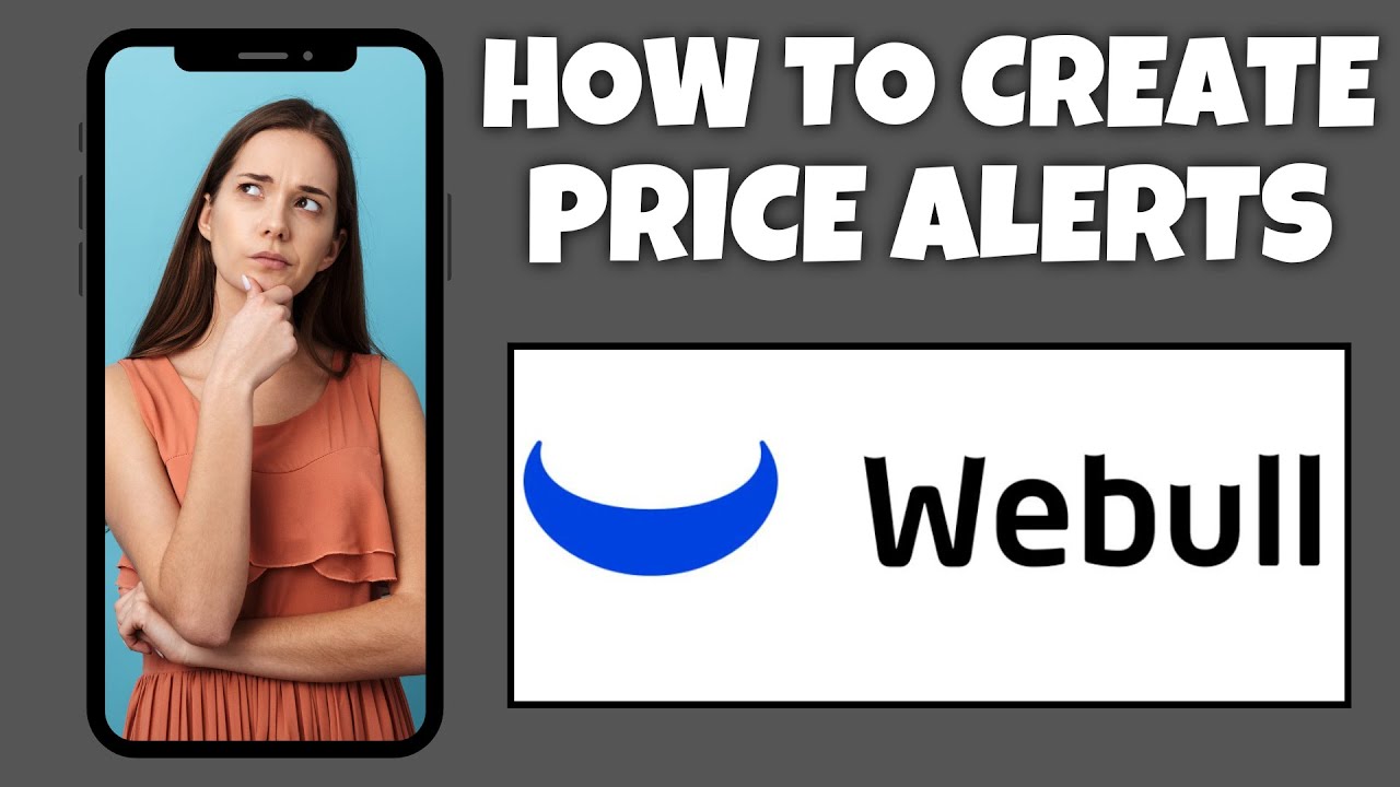 How To Create Price Alerts For A Stock On Webull | Step By Step Guide ...