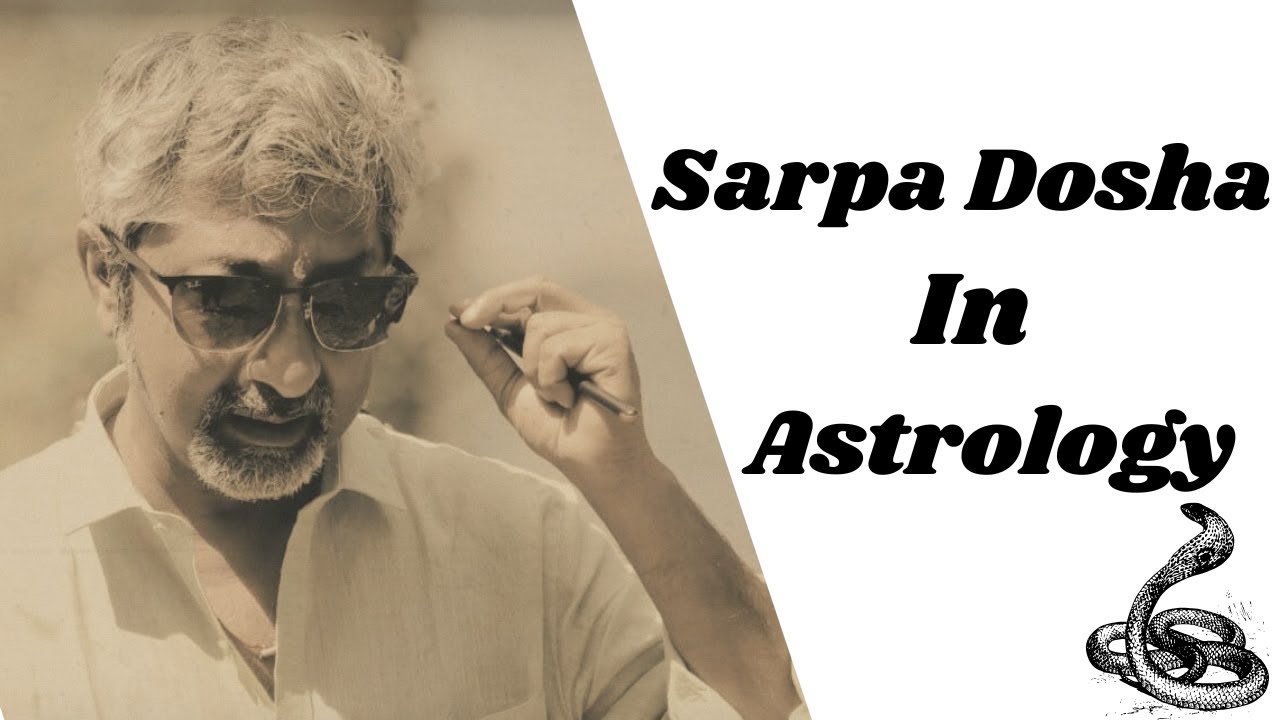 Sarpa Dosha in Astrology | Live Webinar on Serpent Curses with Sunil ...