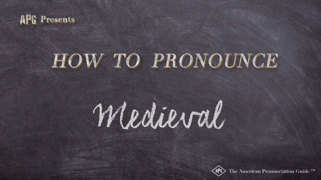 How to Pronounce Medieval (Real Life Examples!) - YouTube