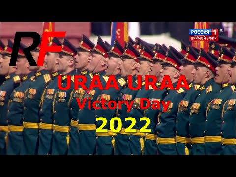 Vladimir Putin - Uraa Uraa - Victory Day 2022 - Moscow Red Square