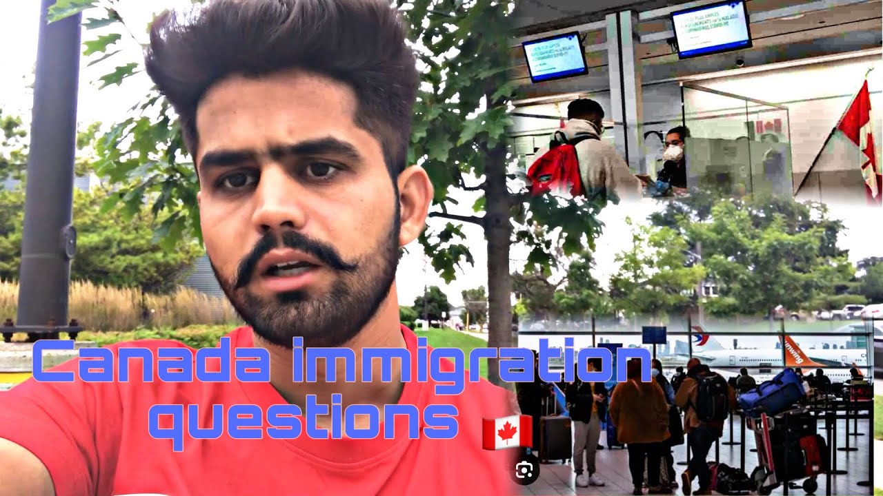 First day in Canada || immigration questions in Airport || what things ...