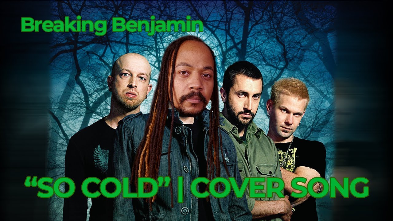 BREAKING BENJAMIN - SO COLD | Cover Song - YouTube