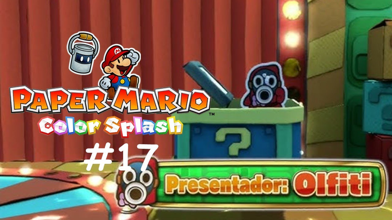Paper Mario: Color Splash - Parte 17 - La prueba Olfiti - YouTube